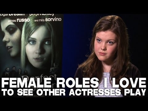 Female Roles I Love To See Other Actresses Play by Georgie Henley