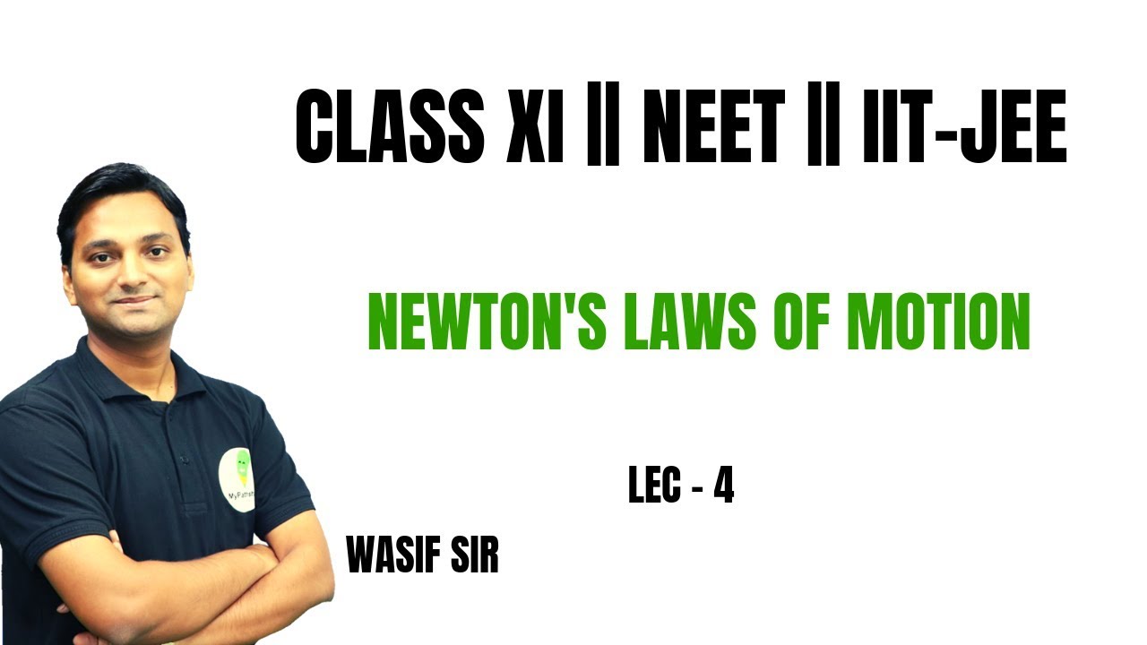 IIT JEE || NEET ||| NEWTON'S LAW OF MOTION ||| BY WASIF SIR - YouTube