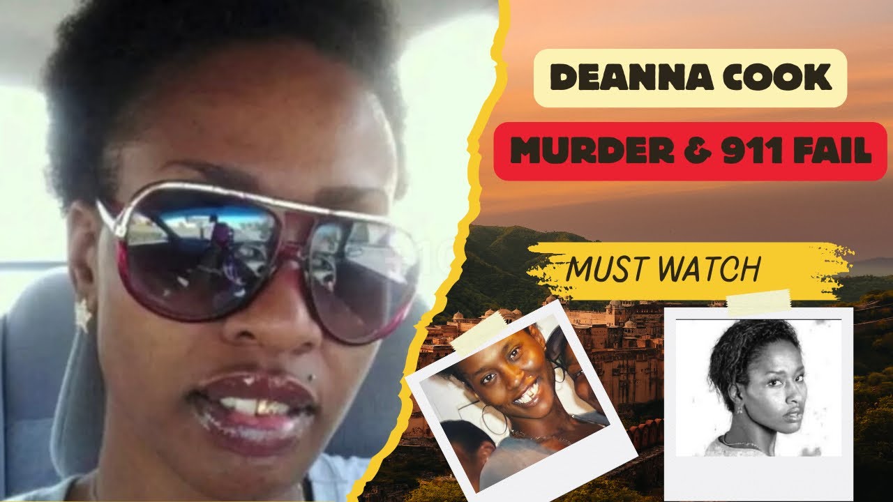 The Tragic Case of Deanna Cook | She Called 911 and Help Never Came ...