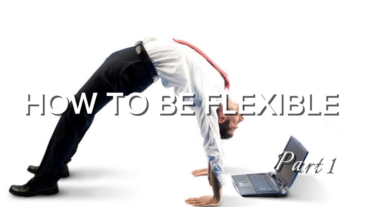 HOW TO BE FLEXIBLE PART 1 YouTube how-to-be-flexible-part-1-youtube