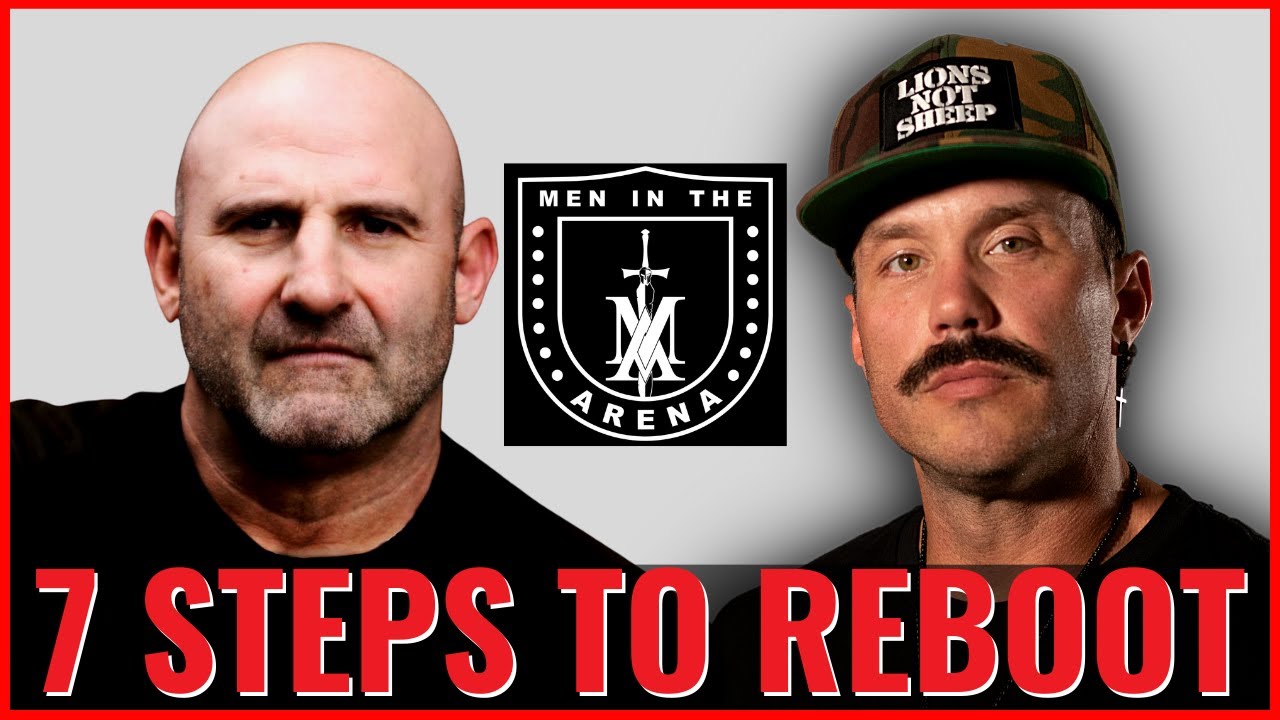 7 STEPS To A 90 DAY REBOOT | Men In The Arena Podcast w/ Jim Ramos ...