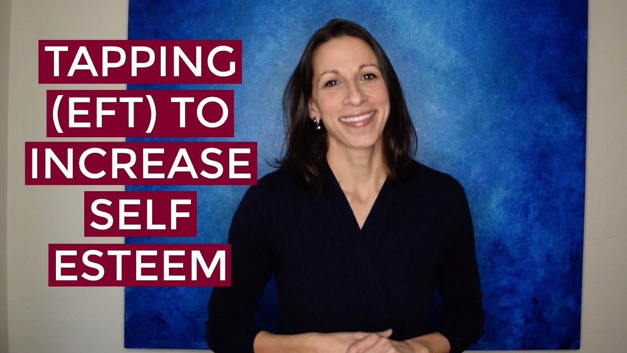 Tapping to Increase Self-Esteem - YouTube