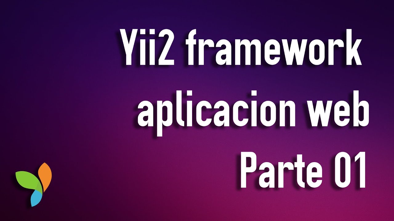 Yii2 framework - Aplicación web - Parte 01 - Plantilla de inicio rapido - YouTube