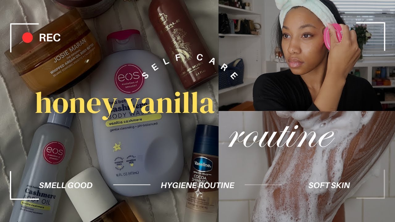 HONEY AND VANILLA SELF CARE ROUTINE | SMELL GOOD ALL DAY - YouTube