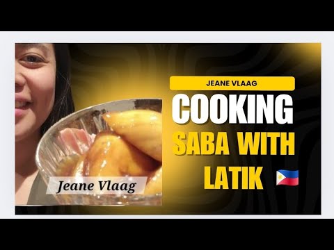 Saging Saba with latik - cooking time || Jeane Vlaag - YouTube