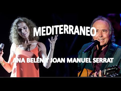 MEDITERRANEO JOAN MANUEL SERRAT & ANA BELÉN - YouTube