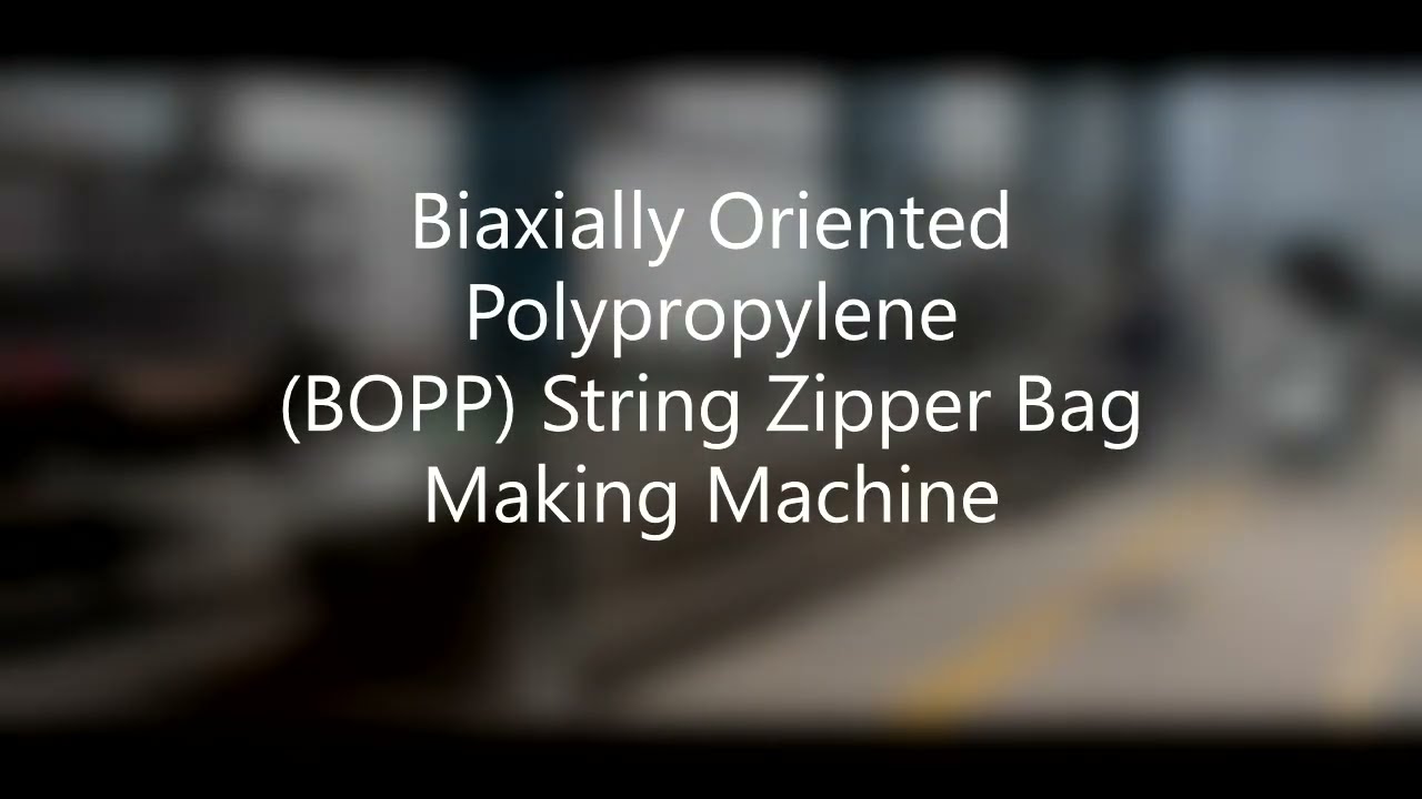 BOPP (Biaxially Oriented PP) String Zipper Bag Making Machine up to ...