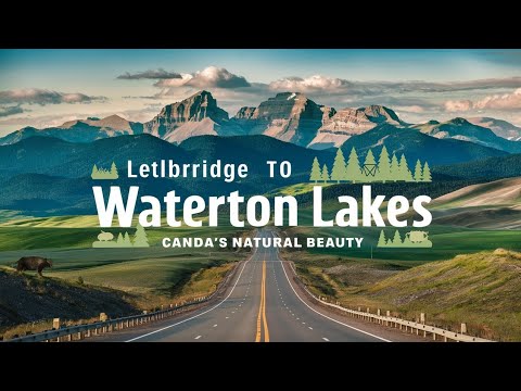 "Lethbridge to Waterton Lakes: Canada's Natural Beauty" Part 01 - YouTube