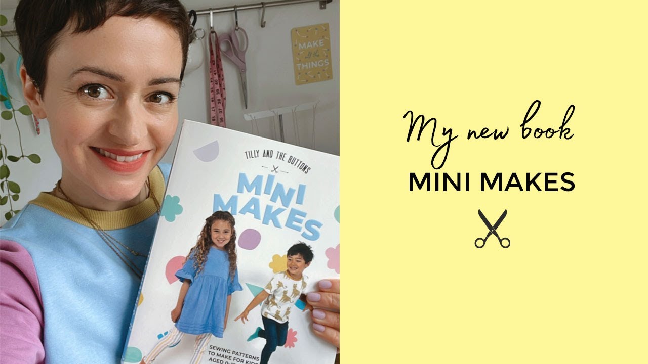 My new book Mini Makes! Sewing patterns for kids - YouTube