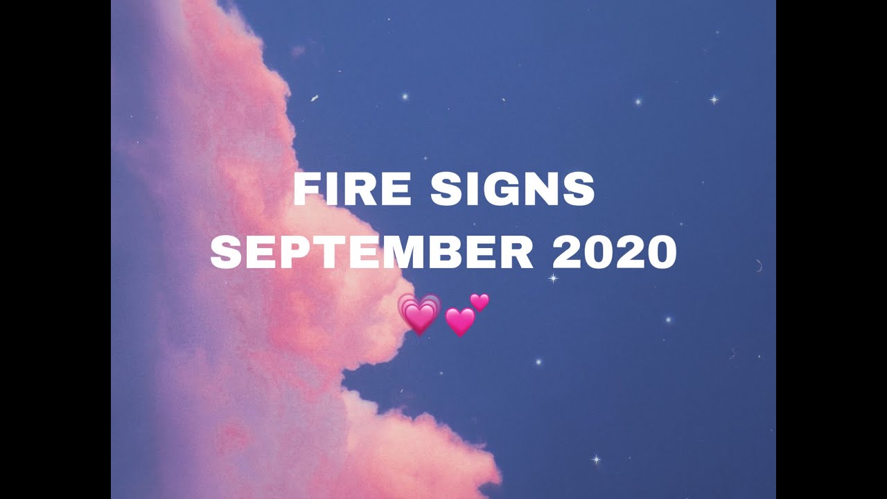 ARE THEY TRUSTWORTHY? | FIRE SIGNS | SEPTEMBER 2020 💕 - YouTube