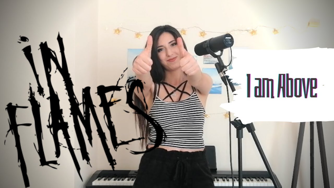 IN FLAMES - I Am Above Vocal Cover - YouTube