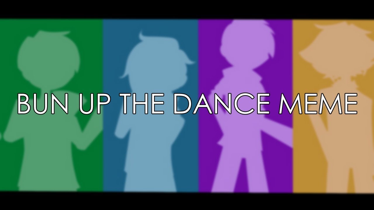 BUN UP THE DANCE | MEME || DANPLAN (FLASH WARNING) - YouTube