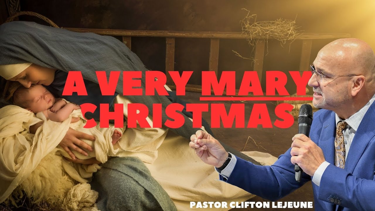 "A Very Mary Christmas" with Pastor LeJeune 12.22.24 - YouTube