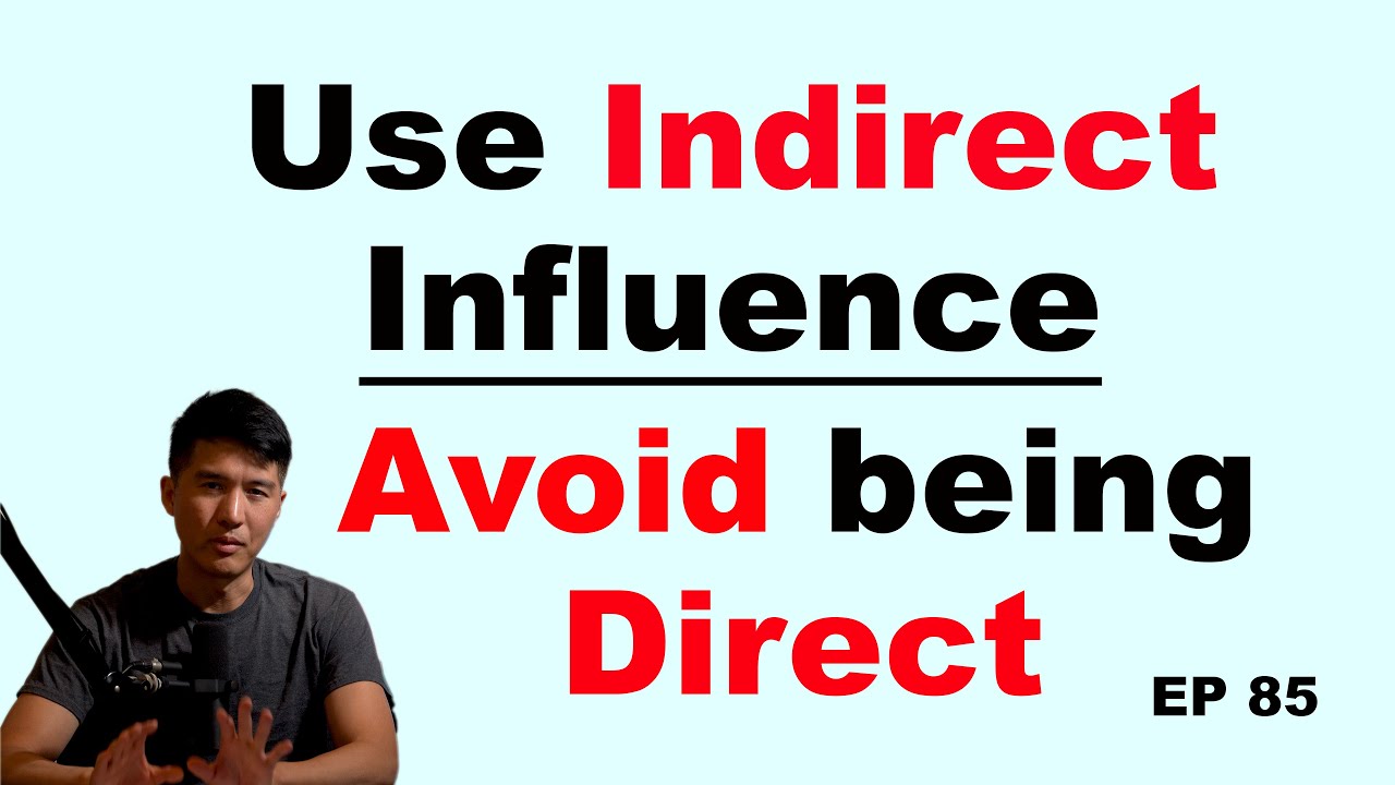 Indirect Influence: Using Love, Encouragement, and Incentives for ...