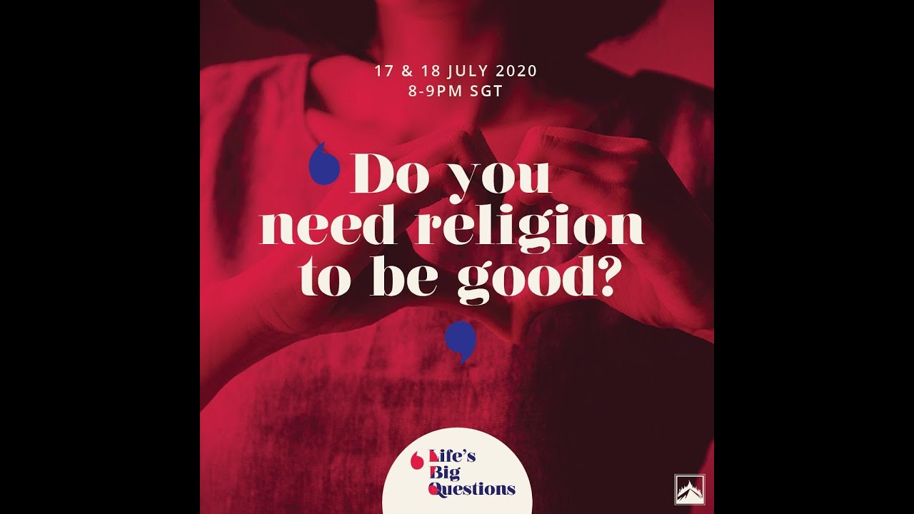 Life's Big Questions 2020 - Do you need religion to be good? - YouTube