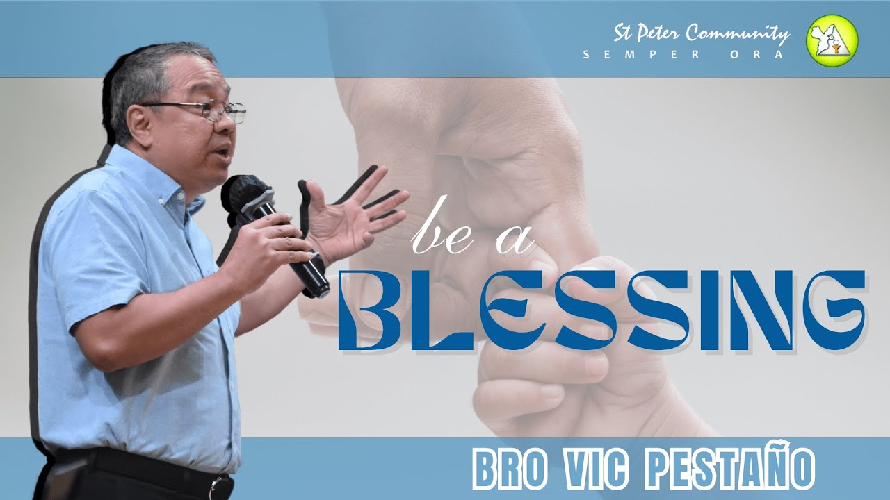 Be a Blessing | Bro Vic Pestaño - YouTube