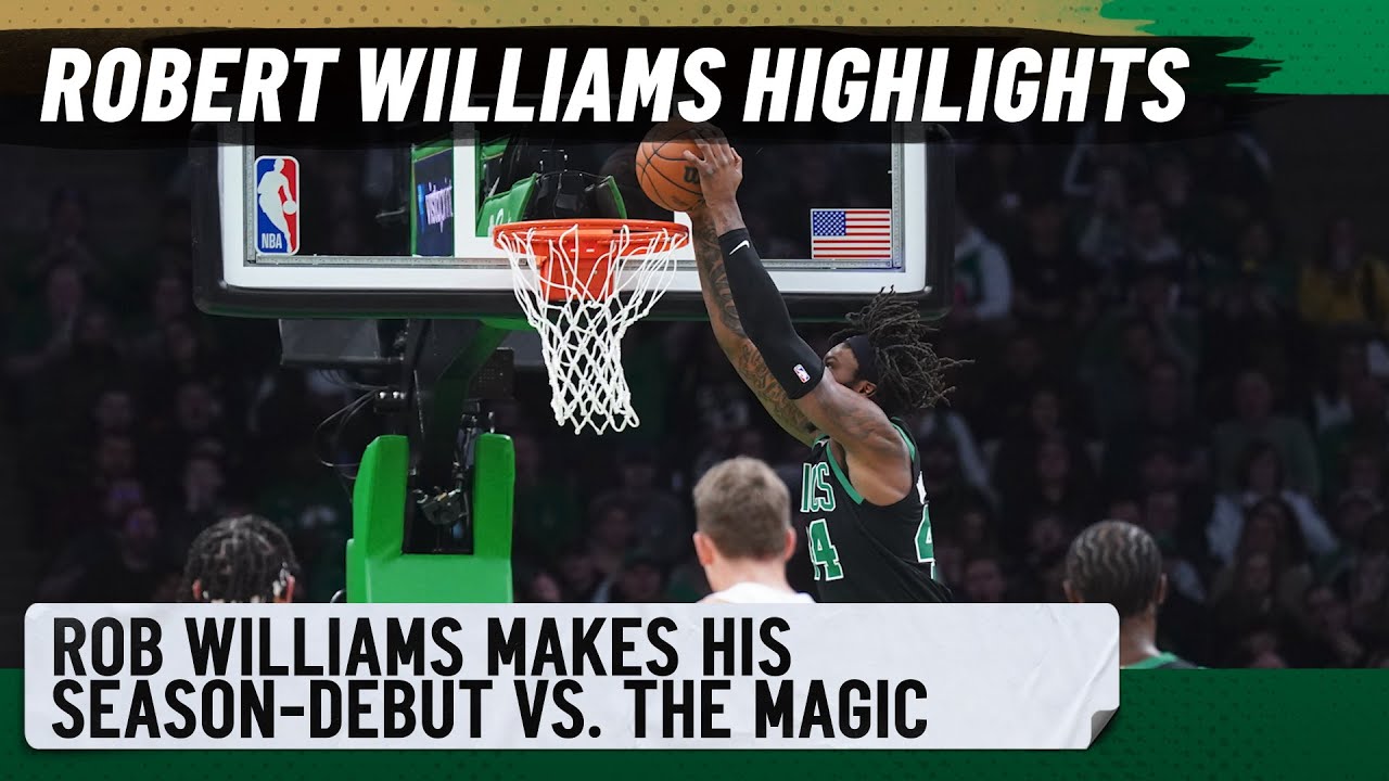 HIGHLIGHTS: Robert Williams makes his long-awaited season debut in ...