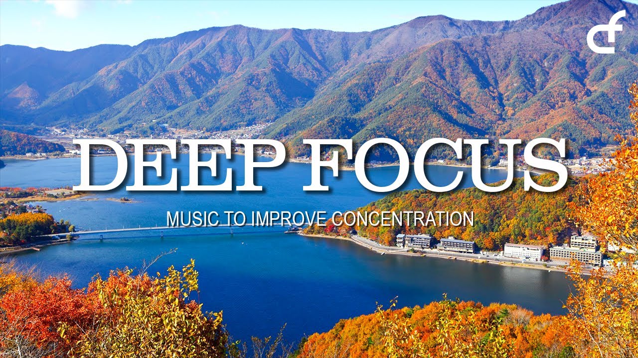 Deep Focus Music for Studying | Perfect Calming Piano Melodies for Deep ...