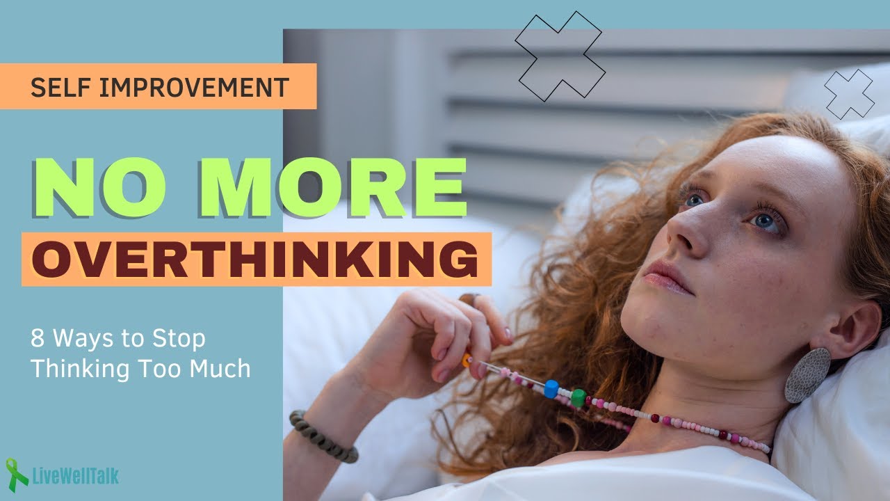 Stop Overthinking: 8 Ways to Stop Thinking Too Much #stopoverthinking ...