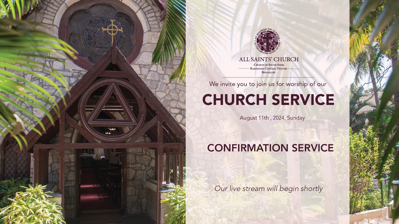 All Saints' Church - August 11th, 2024 Sunday - Confirmation Service ...