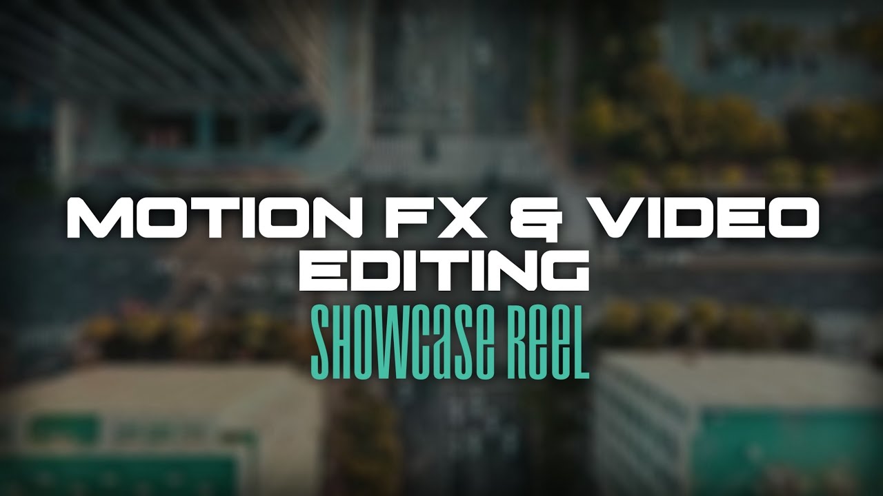 Motion Graphics | Video Editing - Showcase Reel - YouTube