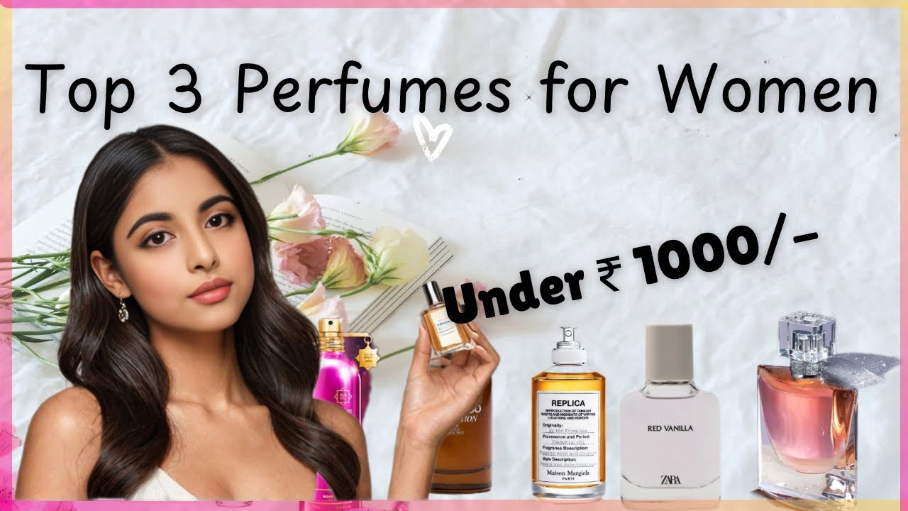 The Best Affordable Women’s Perfumes Under ₹1000 - YouTube