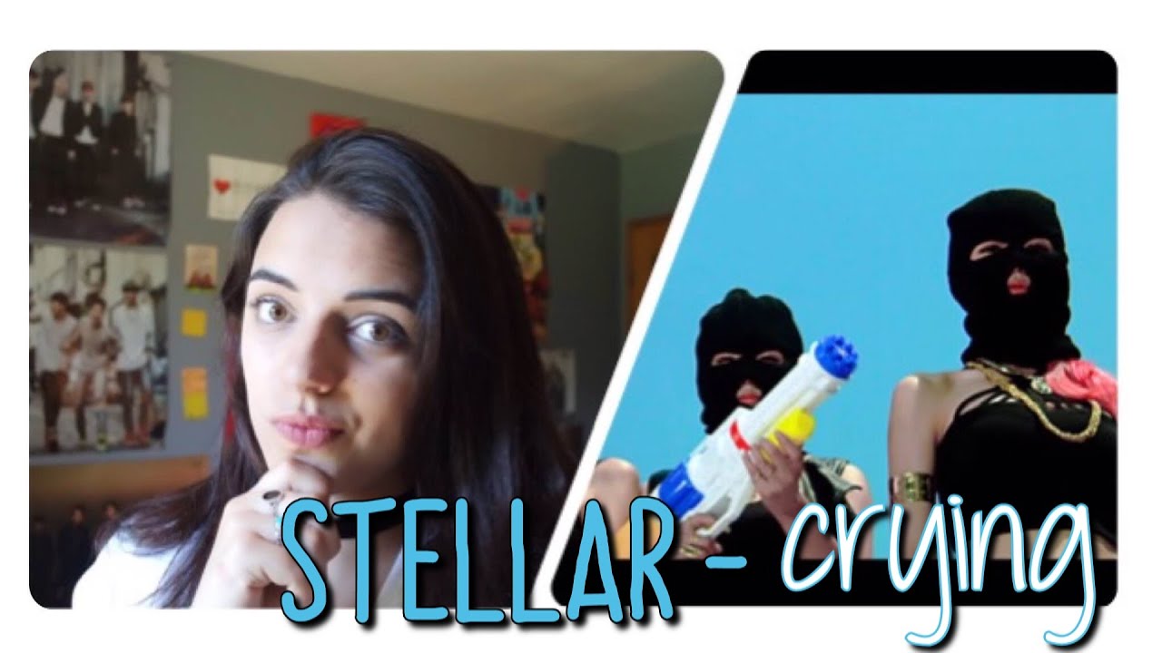 [MV REACTION] STELLAR - Crying - YouTube