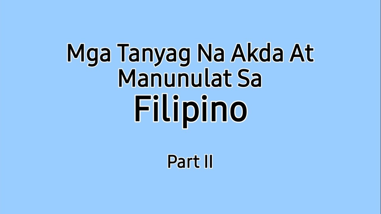 Mga Tanyag Na Akda At Manunulat Sa Filipino - YouTube