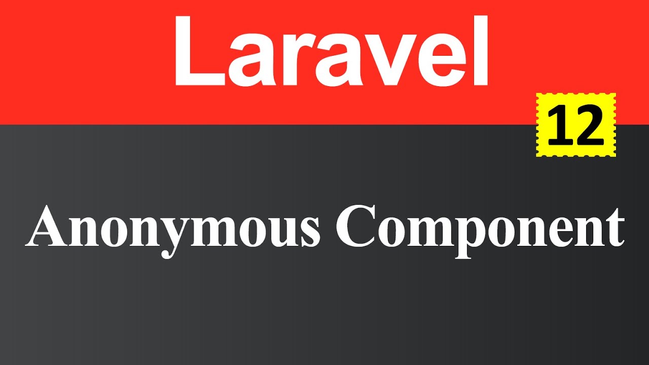 Anonymous Component In Laravel Hindi YouTube Anonymous Component In Laravel Hindi YouTube
