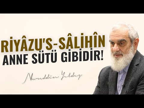 Riyâzu’s-Sâlihîn Anne Sütü Gibidir!