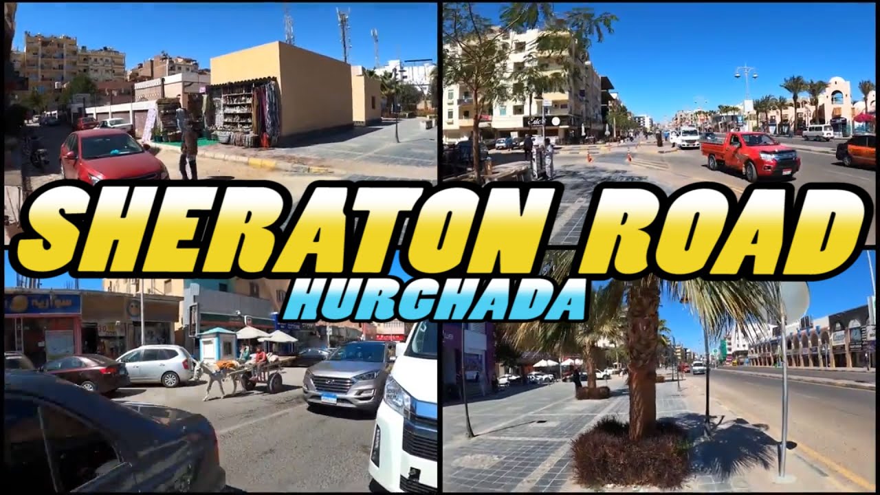 SHERATON ROAD Walking Tour - Hurghada - Egypt (4k) - YouTube