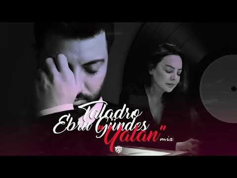 Taladro & Ebru Gündeş - Yalan ( Mix )