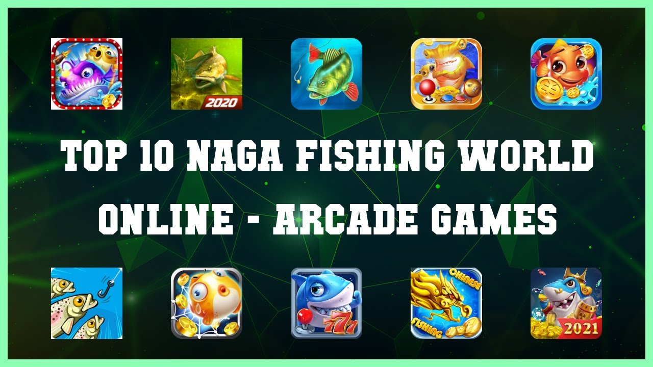 Top 10 Naga Fishing World Online Android Games - YouTube