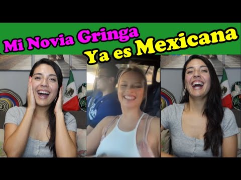 MI NOVIA GRINGA YA ES MEXICANA! LA CULTURA MEXICANA PREDOMINA POR ...