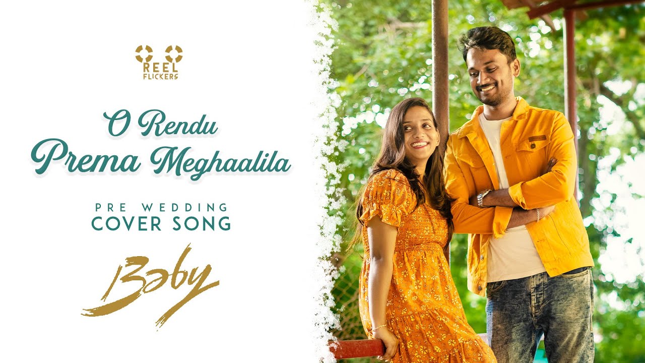 Telugu Pre Wedding Cover Song | O Rendu Prema Meghaalila | Baby | REEL ...