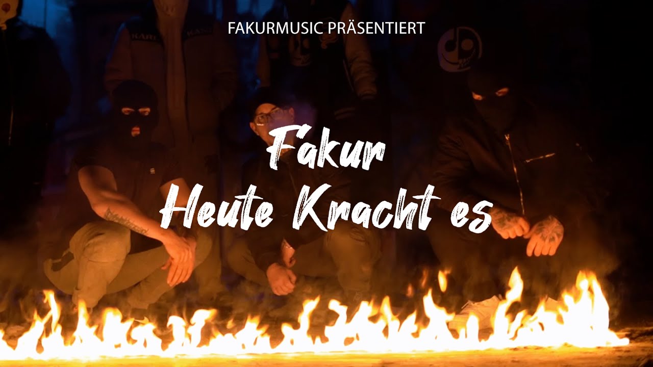 Fakur - "HEUTE KRACHT ES" (Offizielles Musikvideo) - YouTube