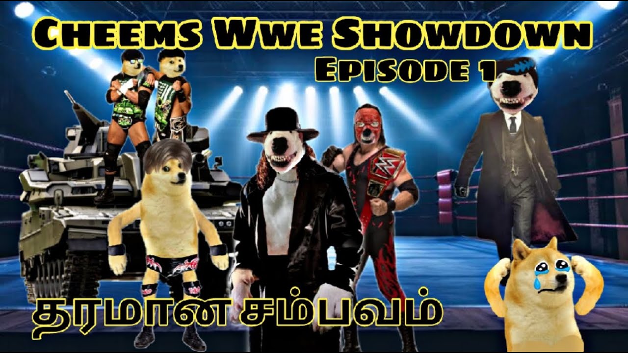 Wwe Cheems Showdown Tamil Episode 1 - YouTube
