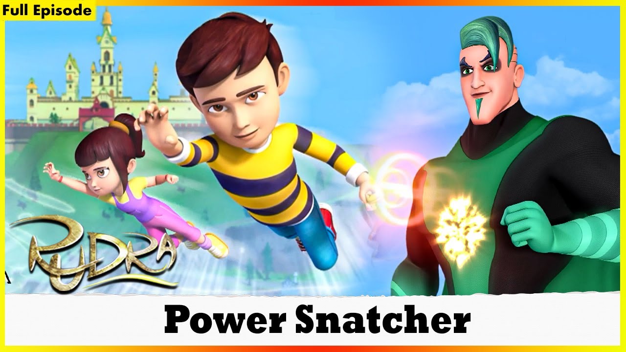 Rudra | Power Snatcher | Full Episode 04 | Power Snatcher Seize The ...