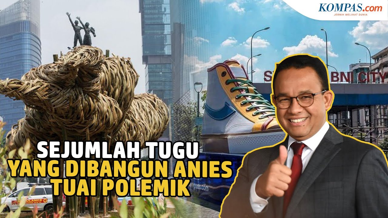 Getah Getih hingga Tugu Sepatu, Sejumlah Tugu yang Dibangun Anies dan ...