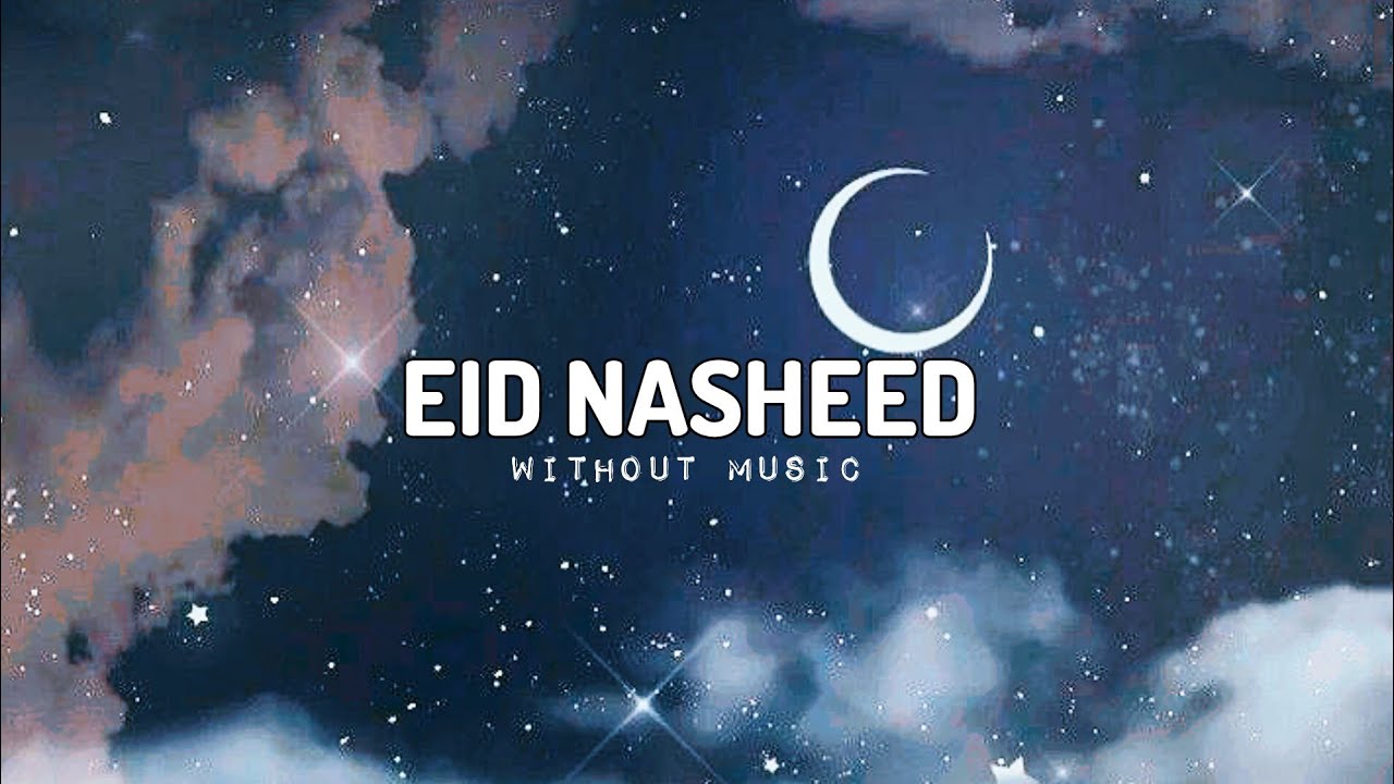 Eid Nasheed | Eidun saeed | Slowed + Reverb | vocals only | Muad ...
