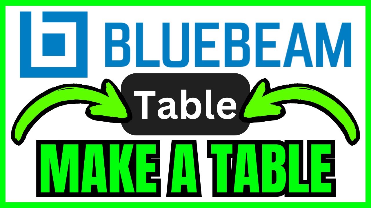 How To MAKE A TABLE In Bluebeam (QUICK & EASY) 2026 - YouTube