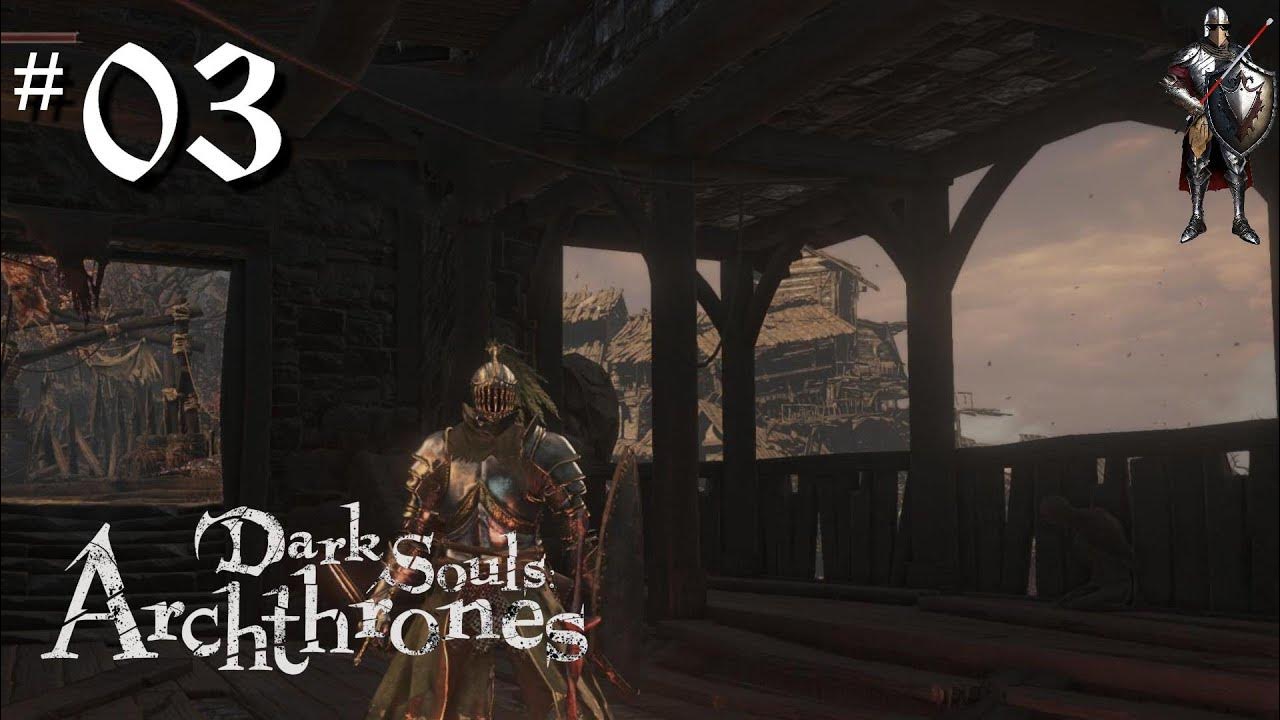 DARK SOULS ARCHTHRONES DEMO PART 3 - Village Stables - NEW DARK SOULS 3 Mod - YouTube