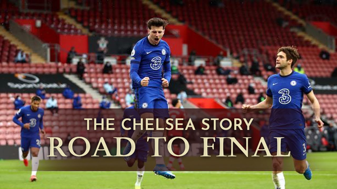 The Chelsea Story - Road to Final 2021 | Emotional Footage - YouTube