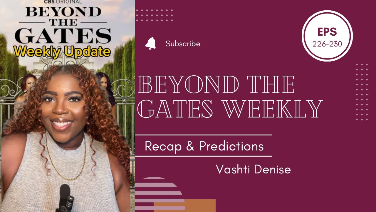 Lynette is TAKING OVER! |Beyond the Gates|Weekly Recap |Vashti Denise ...