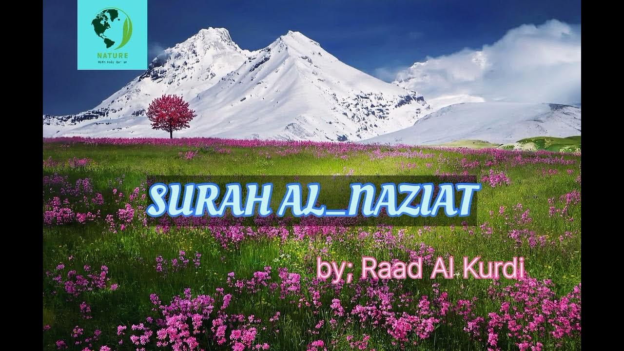 Surah Al_Naziat || Beautiful Quran Recitation|| Raad Al Kurdi - YouTube