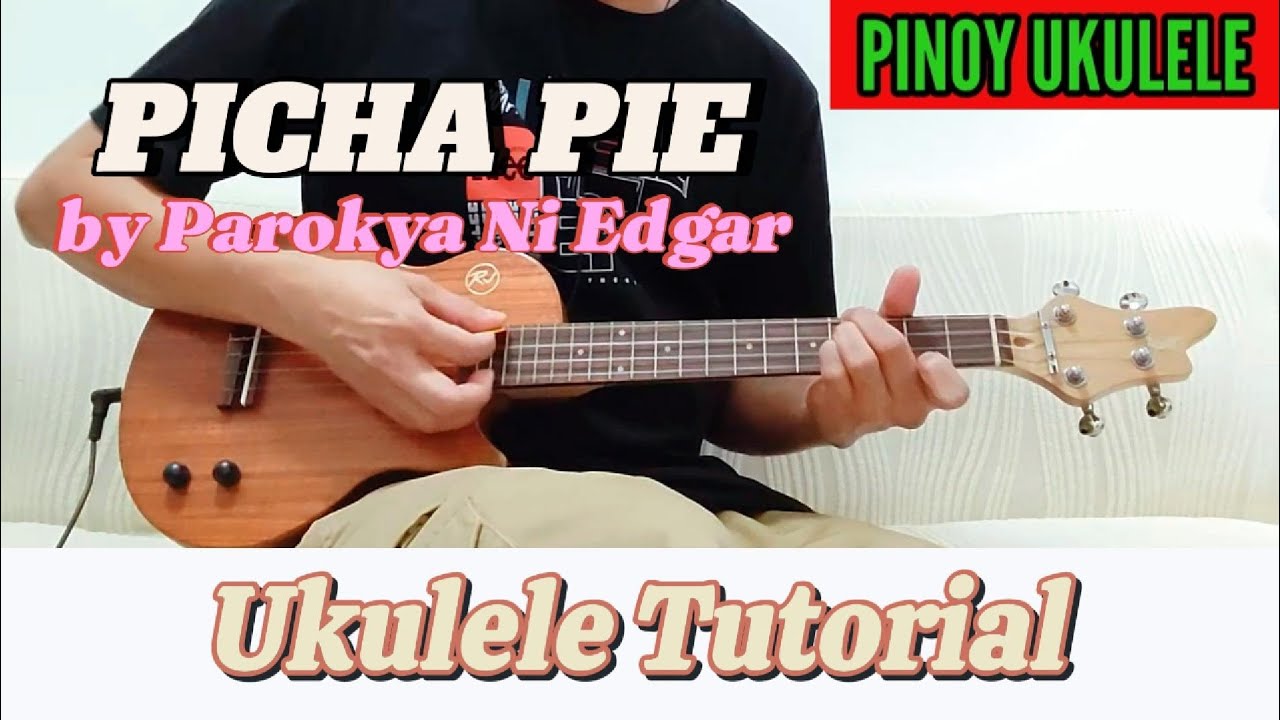 Picha pie by Parokya ni Edgar Ukulele Tutorial @pinoyukulele2023 - YouTube