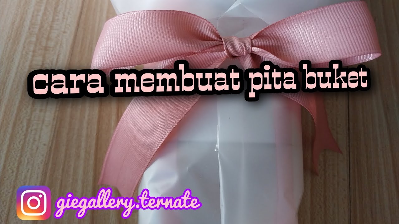 CARA MEMBUAT PITA BUKET YANG MUDAH DAN CEPAT - YouTube