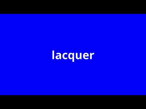 what is the meaning of lacquer - YouTube