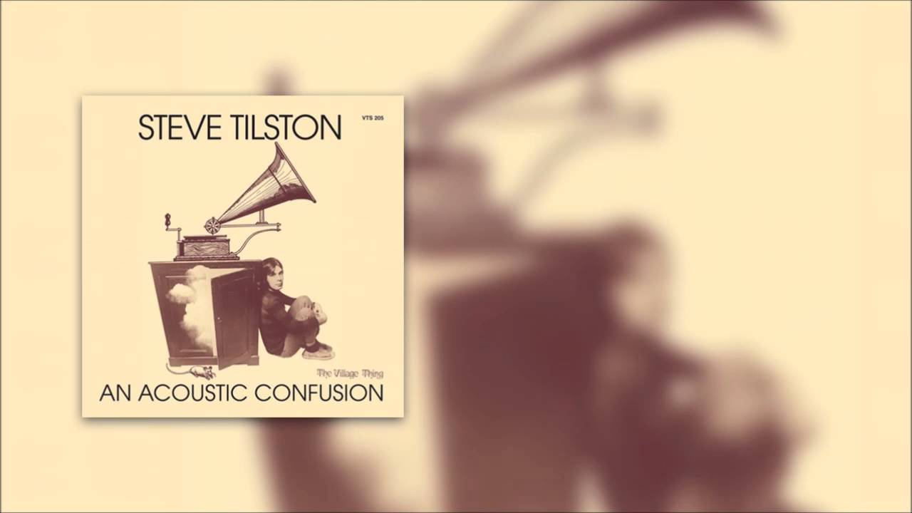 Steve Tilston - Green Toothed Gardener - YouTube