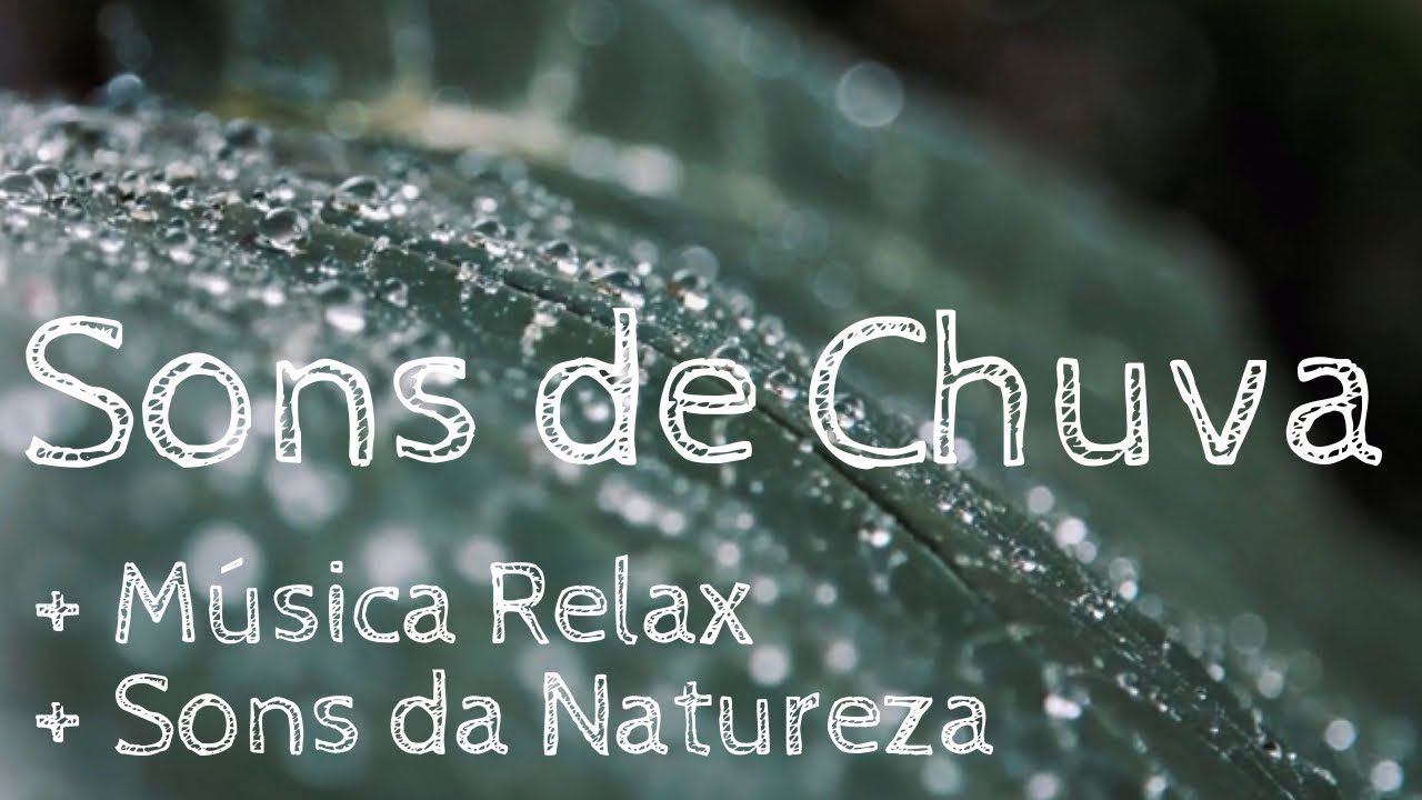 Música Relaxante com Sons de Chuva e Pássaros para Dormir ou Meditar ...